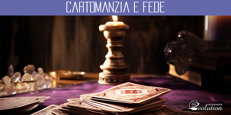 Cartomanzia e fede - Cartomanzia Evolution