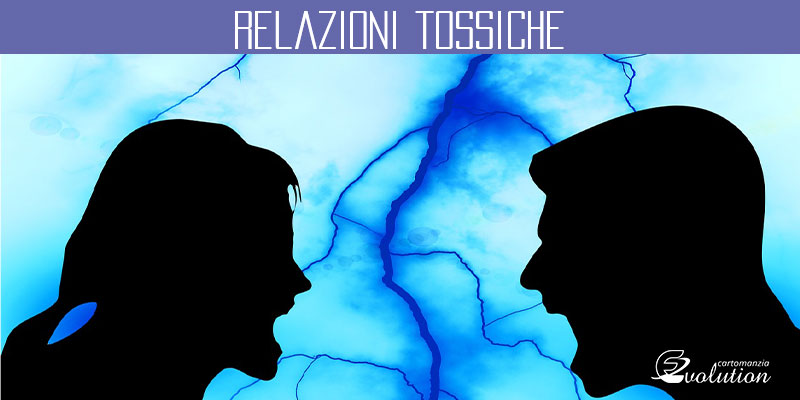 Relazioni tossiche - Cartomanzia Evolution